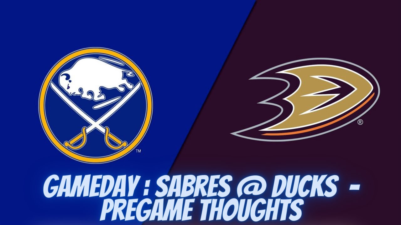 Gameday : Sabres @ Ducks - Pregame Thoughts - YouTube