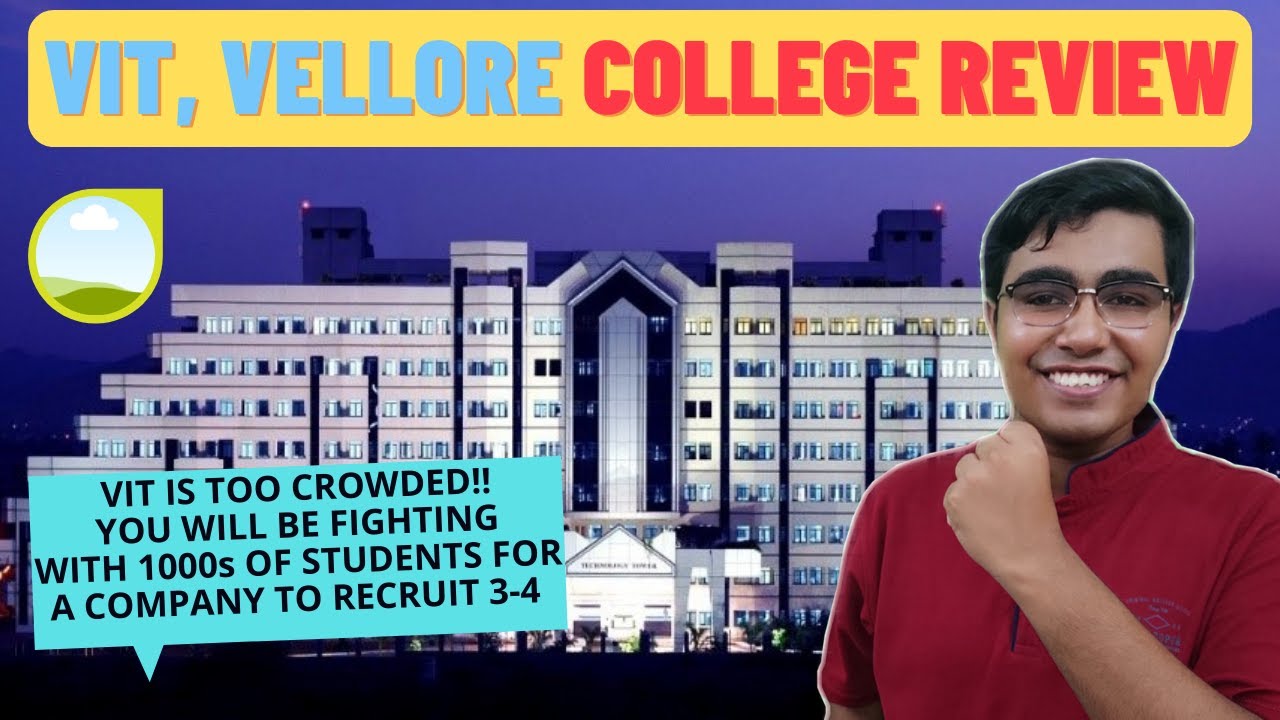 VIT VELLORE COLLEGE REVIEW || 44 LPA HIGHEST PACKAGE || VIT UNIVERSITY ...