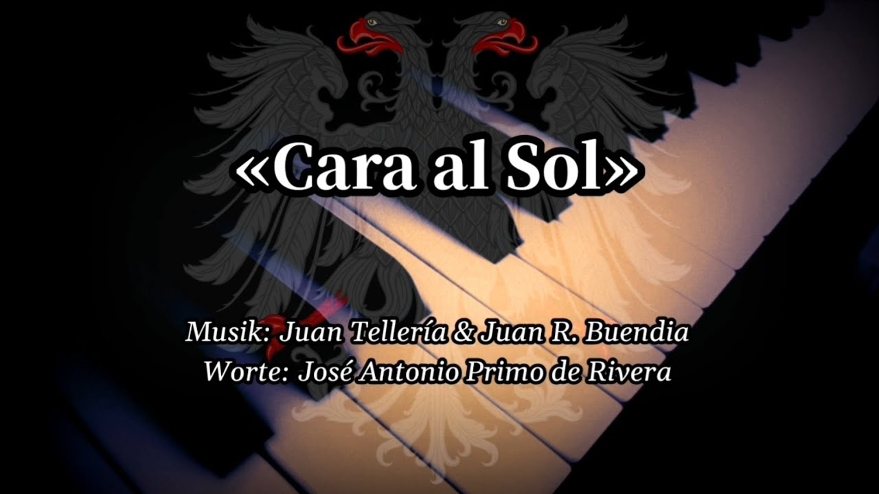 Cara al Sol - Spanish Falange Song [Piano+Lyrics] - YouTube