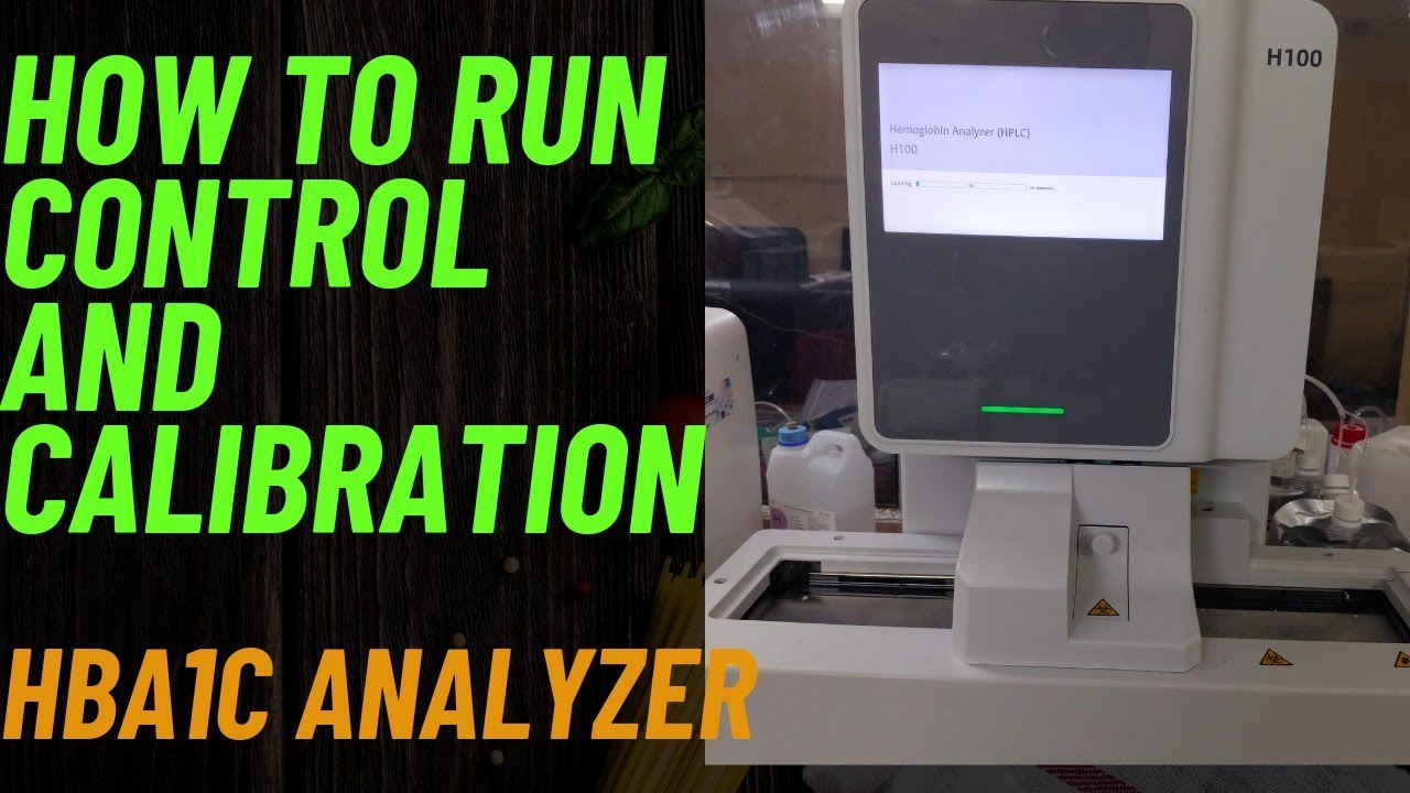 hba1c test / how to calibrate and control run in hba1c analyzer ...