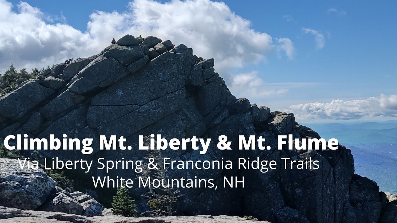 Climbing Mt Liberty & Mt Flume, White Mountains, NH - YouTube