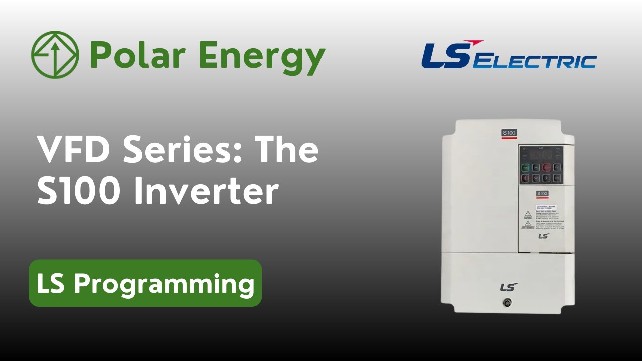 LS Electric S100 Inverter Guide | Polar Energy LLC - YouTube