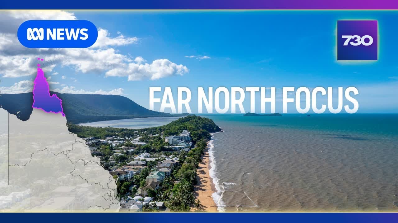 Why Far North Queensland is a battleground for Labor and the Coalition ...