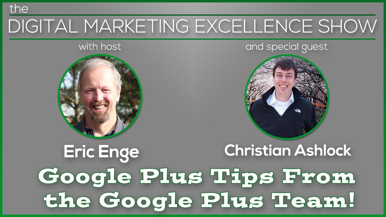 Google Plus Tips From the Google Plus Team - YouTube