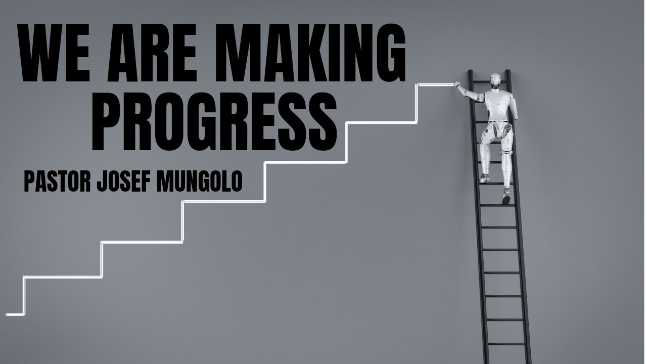 Pastor Josef Mungolo | 23 July 2023 18:00 PM | We are Making Progress ...