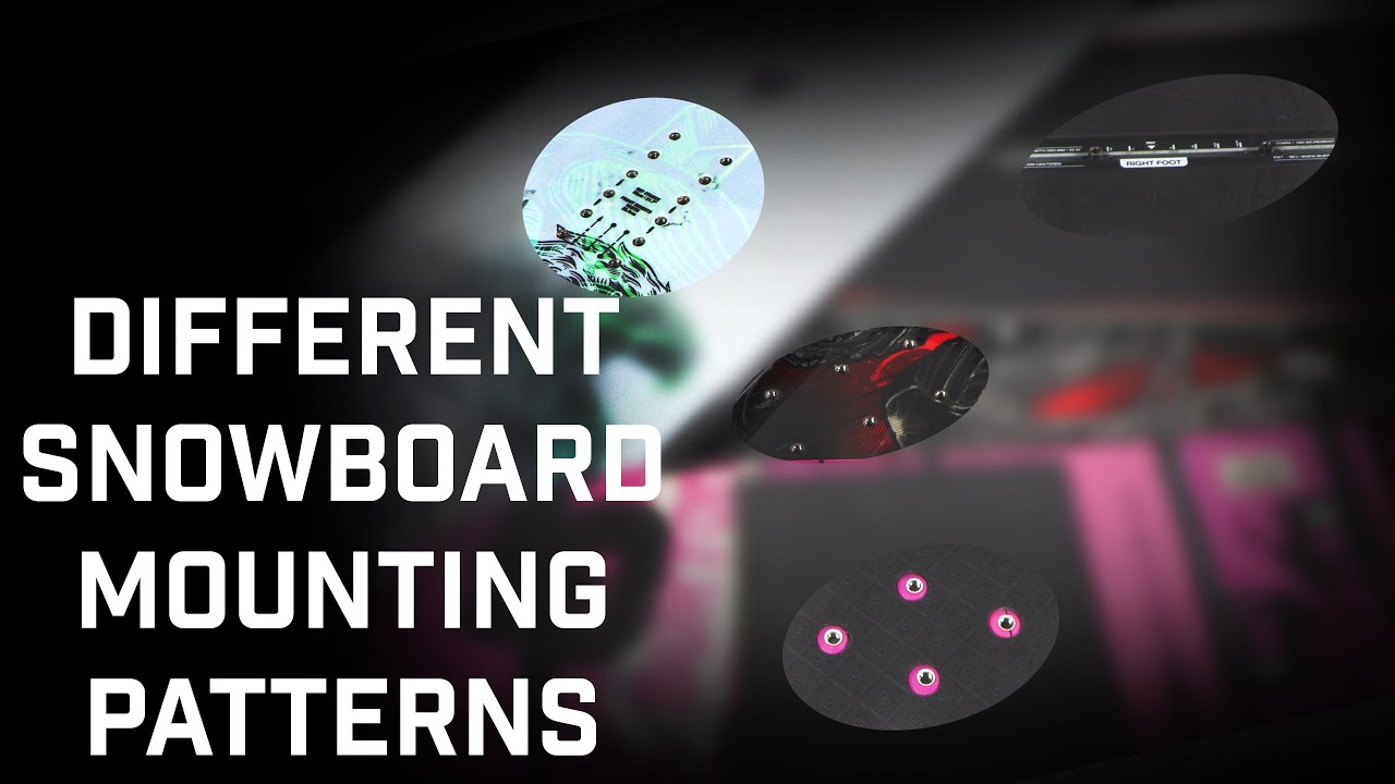 What's The Difference In Snowboard Mounting Patterns? - YouTube