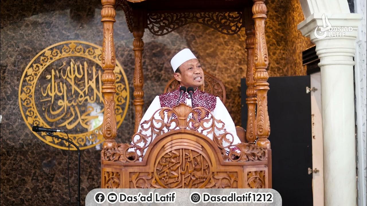 Khutbah Jum'at Ustad Das'ad Latif - YouTube