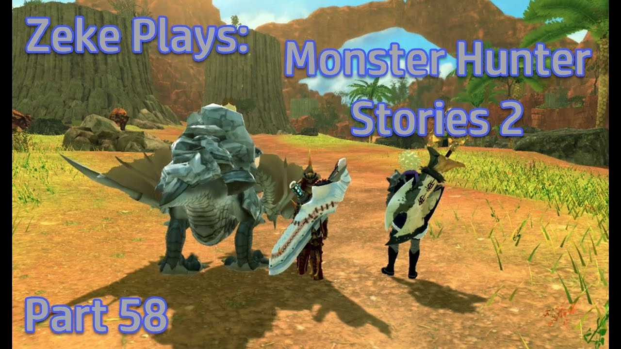 Zeke Plays: Monster Hunter Stories 2: Wings of Ruin Part 58 (Let`s Play ...