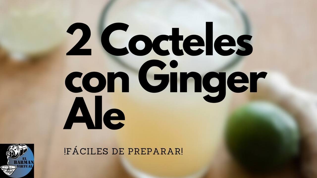 ¿Cómo Preparar Cocteles con Ginger Ale? - YouTube