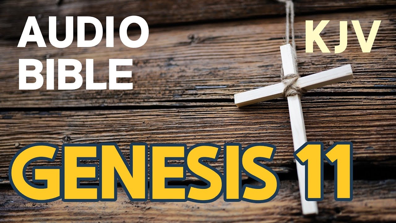 Genesis_11_KJV_Audio Bible - YouTube