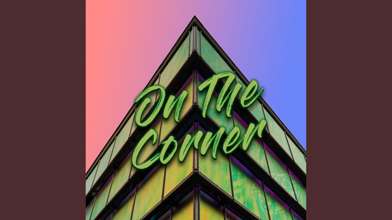 On The Corner - YouTube