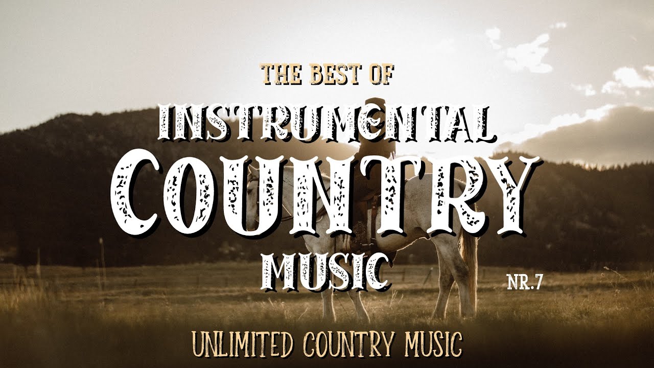 Modern Instrumental Country Music Of All Time by Unlimited Country ...