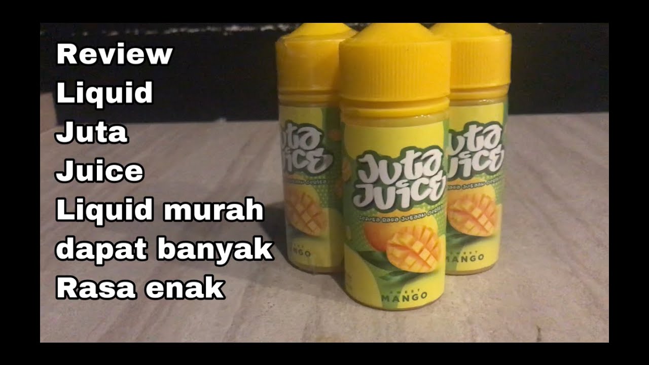 Review Liquid Juta Juice Liquid Murah Banyak Enak - YouTube