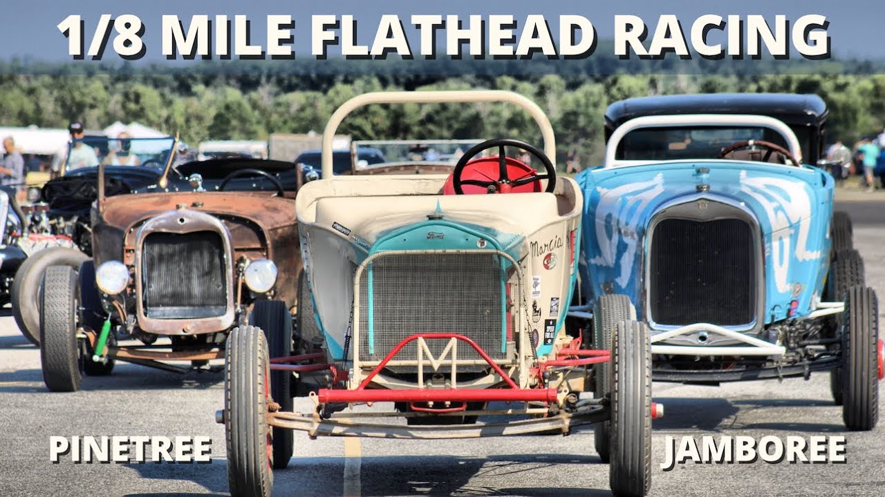 Hotrods, Flatheads, and 1/8 Mile Drag Racing | Pinetree Jamboree 2022 ...