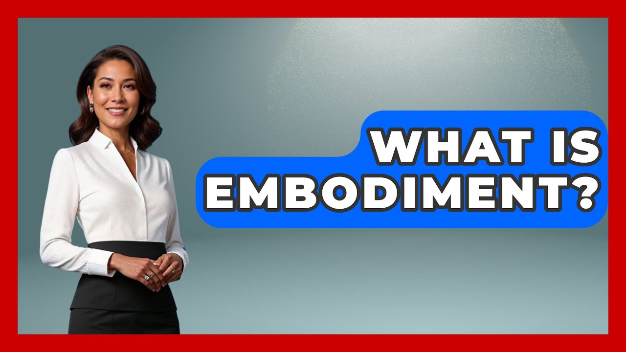 What Is Embodiment? - Inside Body Image - YouTube