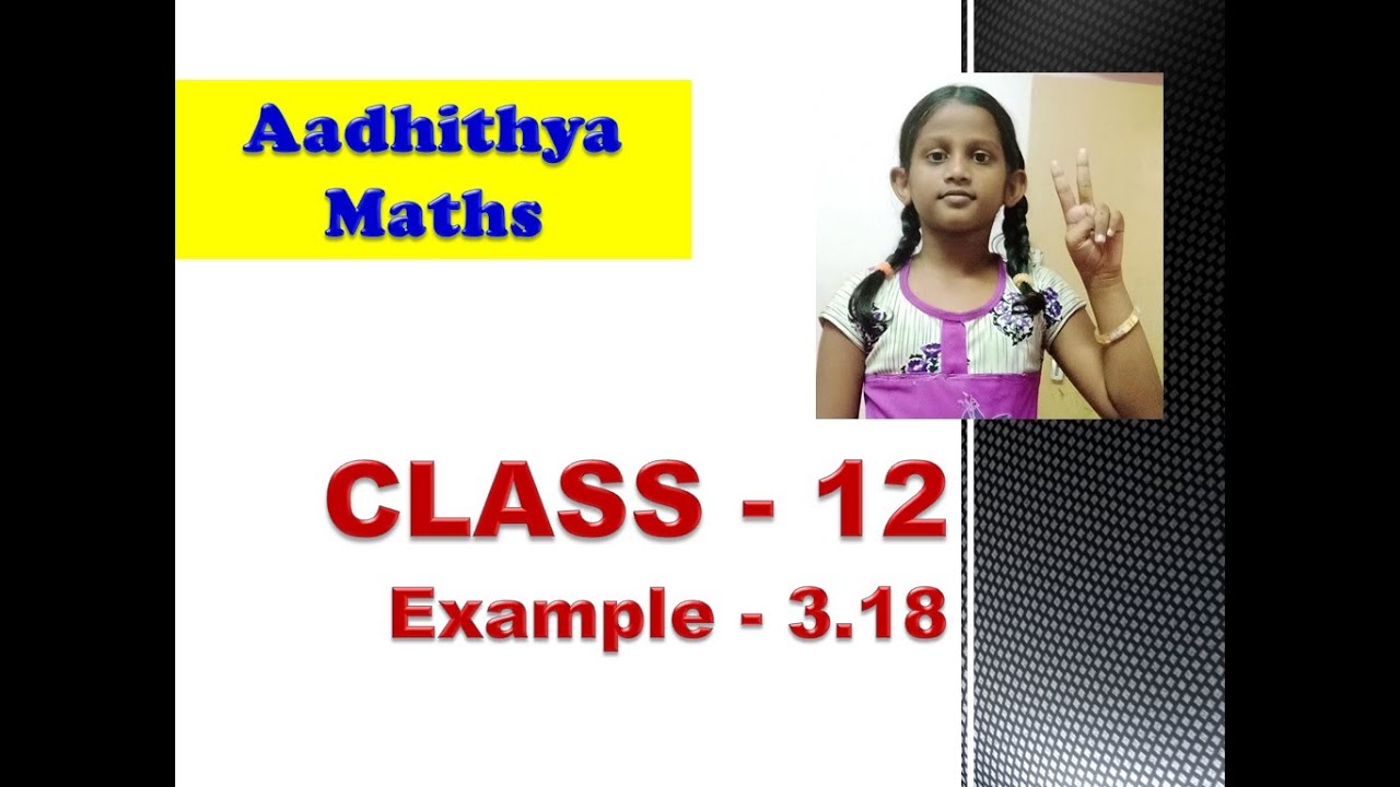 Class 12 Example 3 18 - YouTube