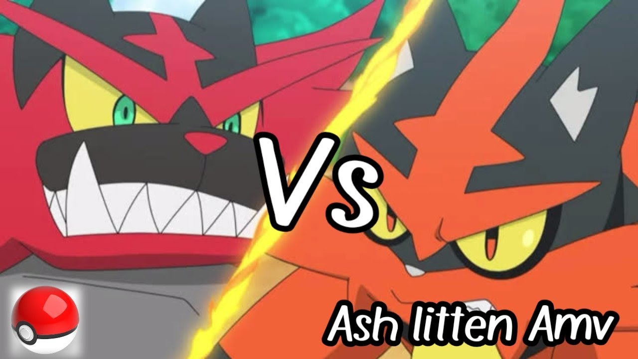 Ash litten Vs Incineroar Amv || (Pokemon - U feat Version) || Pokemon ...