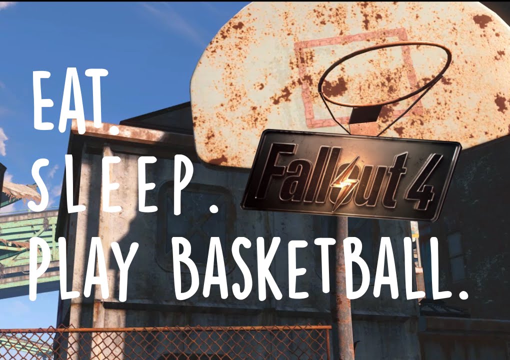 Fallout 4 - Eat. Sleep. Play Basketball - YouTube