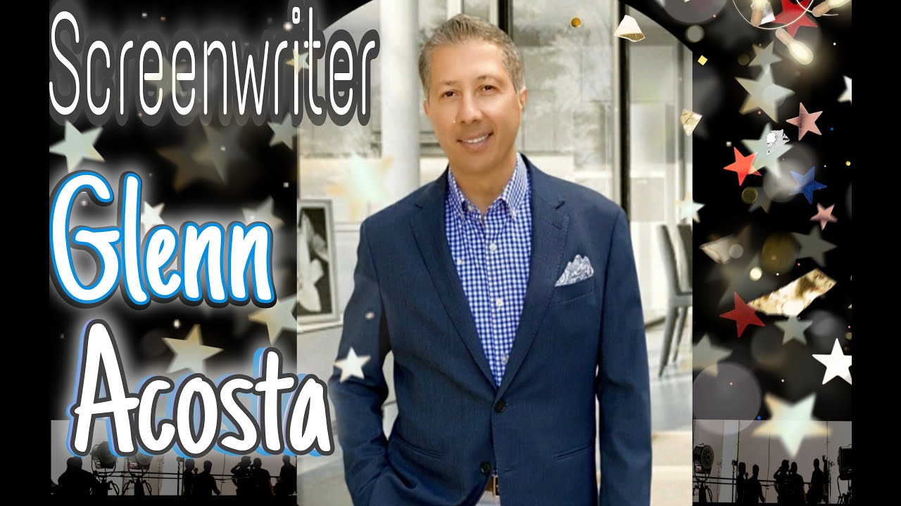 It May Interest You to Know....Screenwriter Glenn Acosta - YouTube