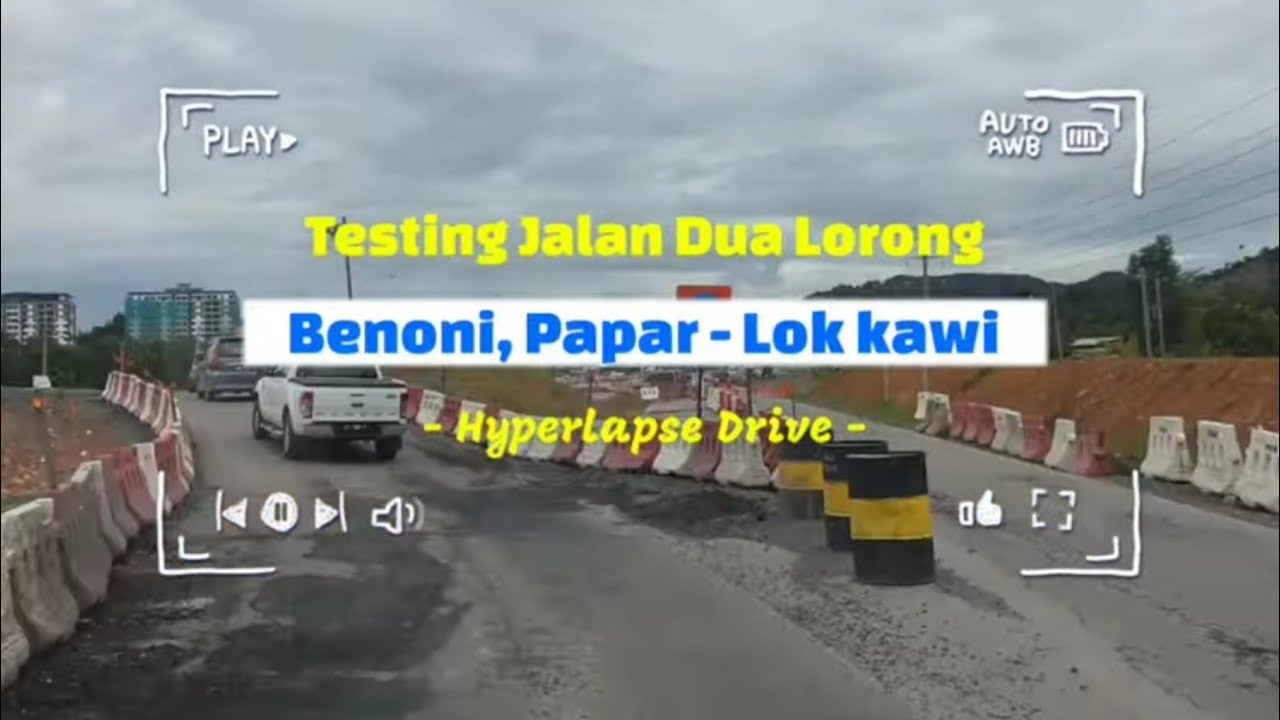 Pan Borneo Bulatan Benoni - Simpang Lok kawi. Test Jalan Raya Dua ...