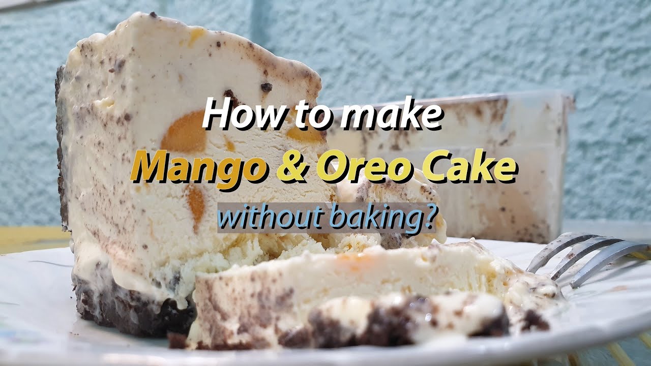 How to make Mango Oreo Cake - YouTube