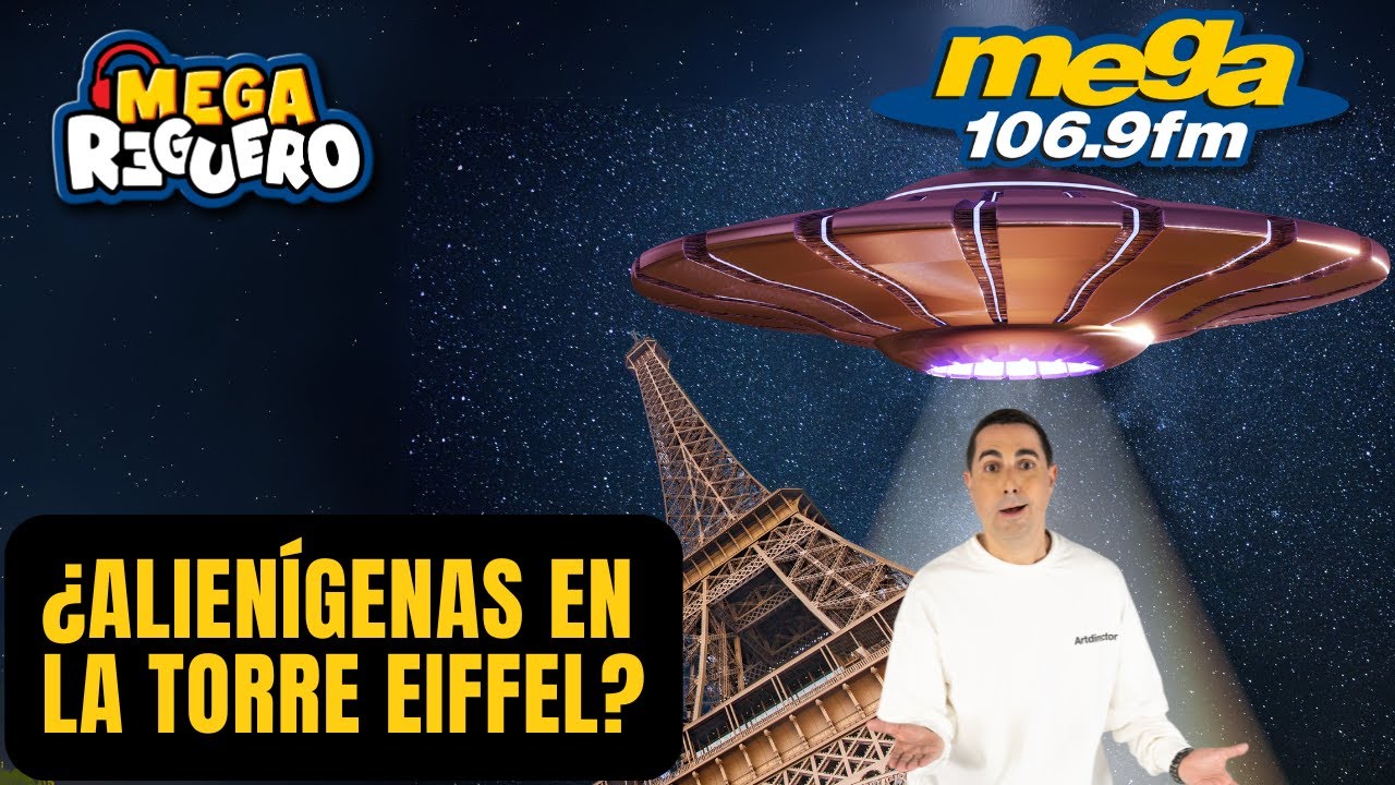 ¿La Torre Eiffel oculta un secreto alienígena? | El Mega Reguero - YouTube