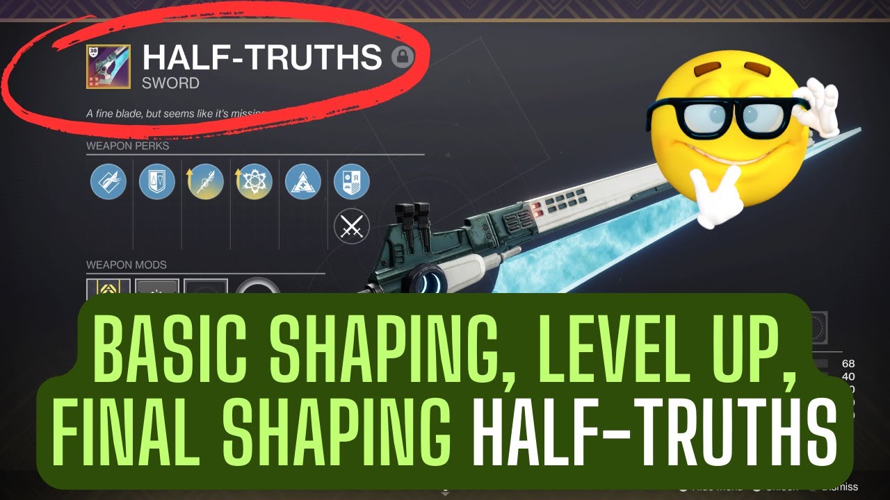 Basic Shaping, Level Up and Final Shaping Half-Truths sword - Destiny 2 ...