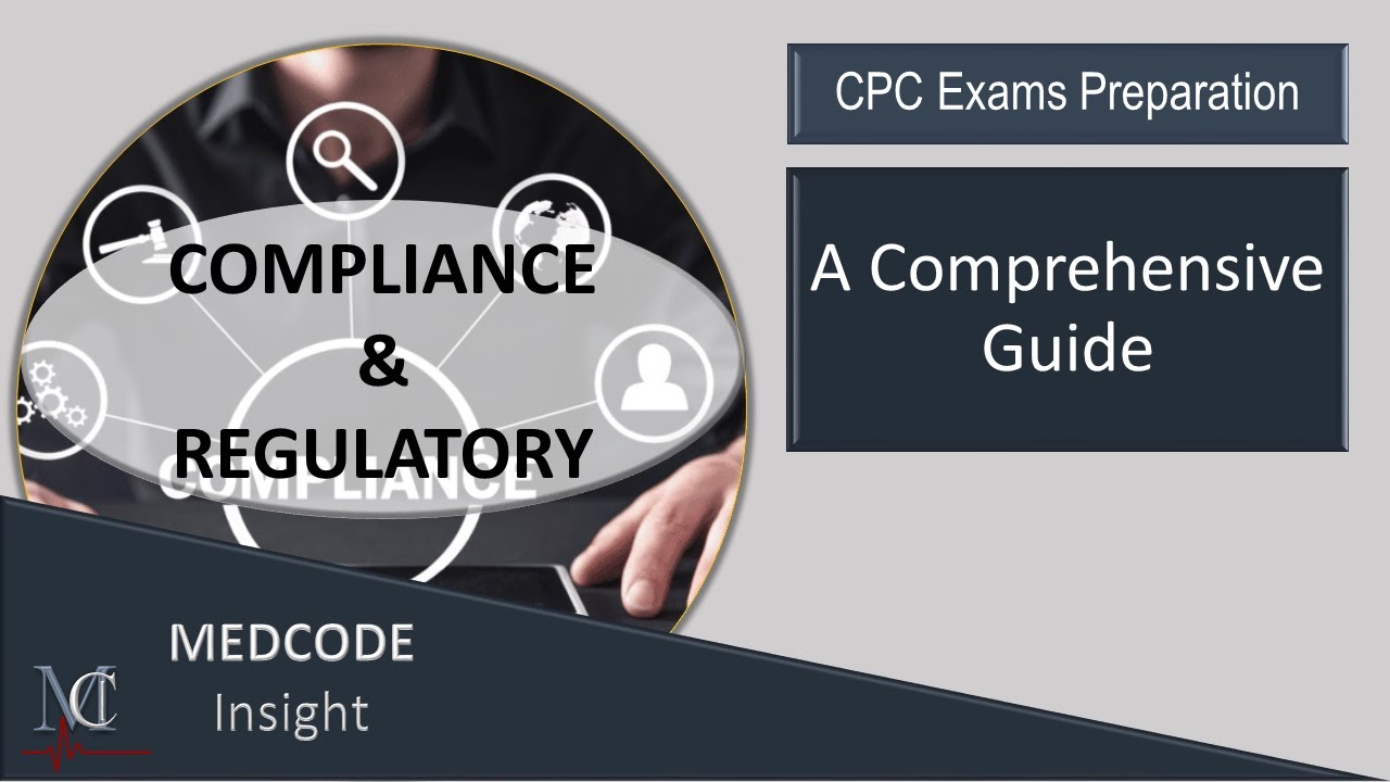 CPC COMPLIANCE AND REGULATORY Comprehensive Guide for Exams and ...