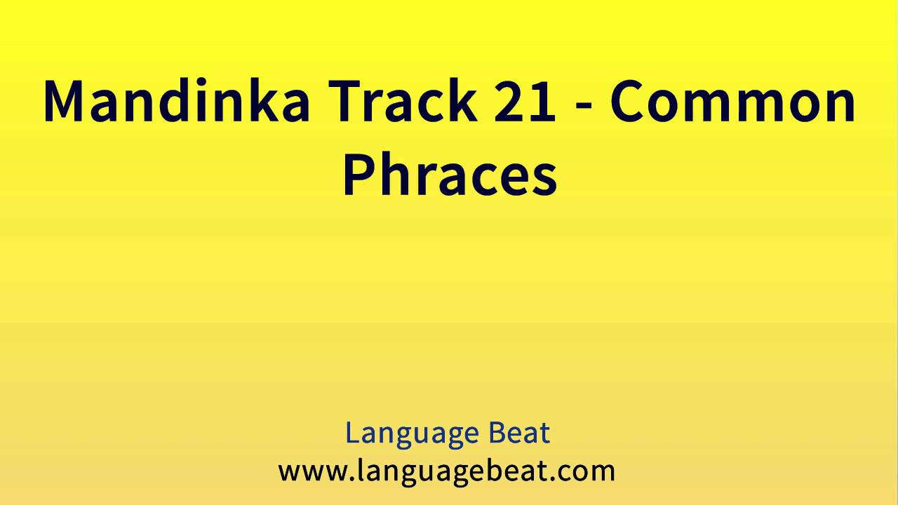 Learn Mandinka Lesson 21 : Mandinka Phrases for Beginners - YouTube