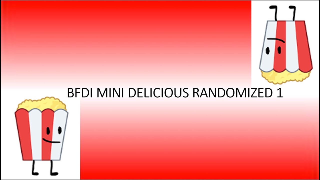 BFDI Mini Delicious Randomized 1 - YouTube