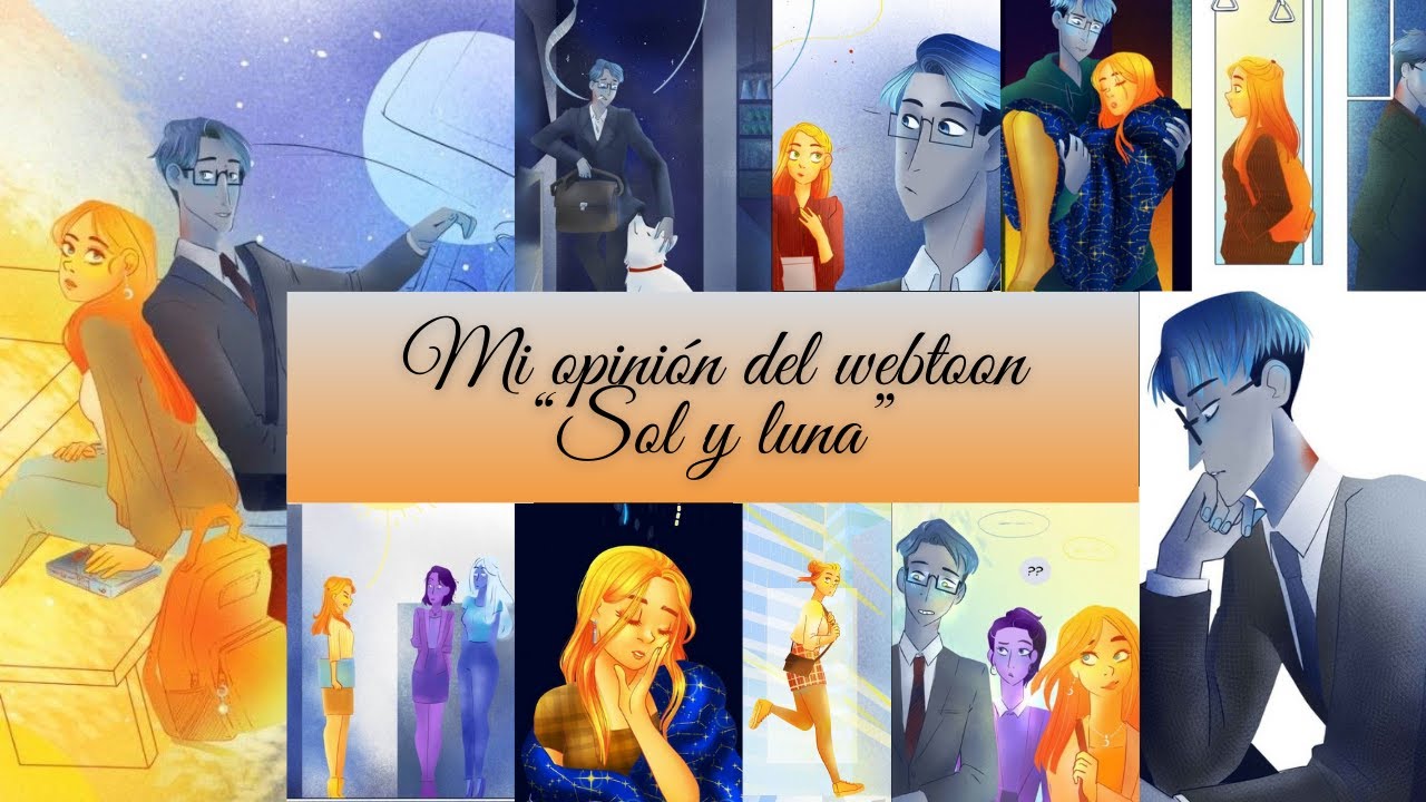 Mi opinión del webtoon “Sol y luna” - YouTube