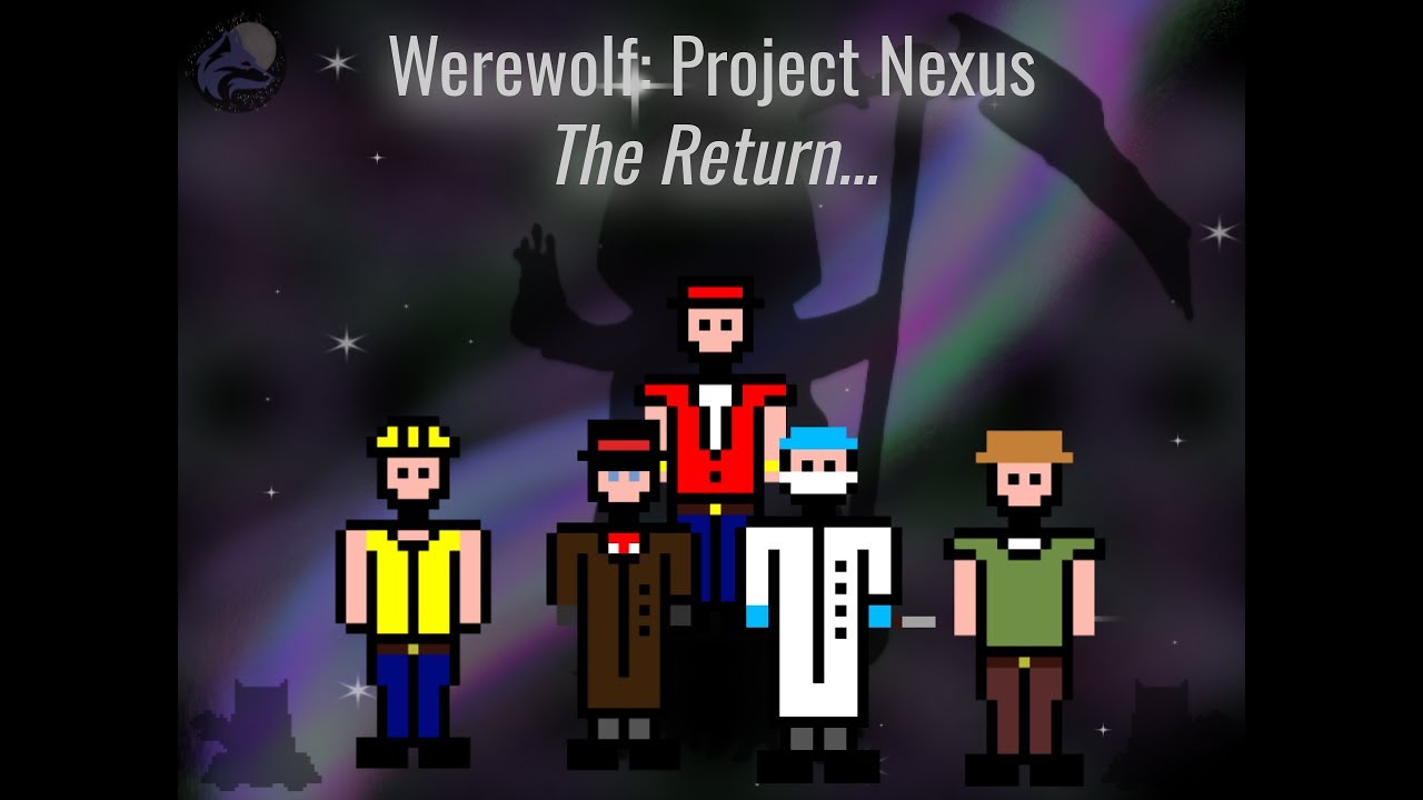 Werewolf: Project Nexus Announcements and more!! - YouTube