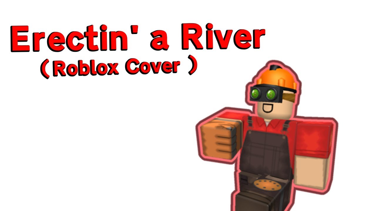 Erectin' a River TF2 ( Roblox Cover ) - YouTube