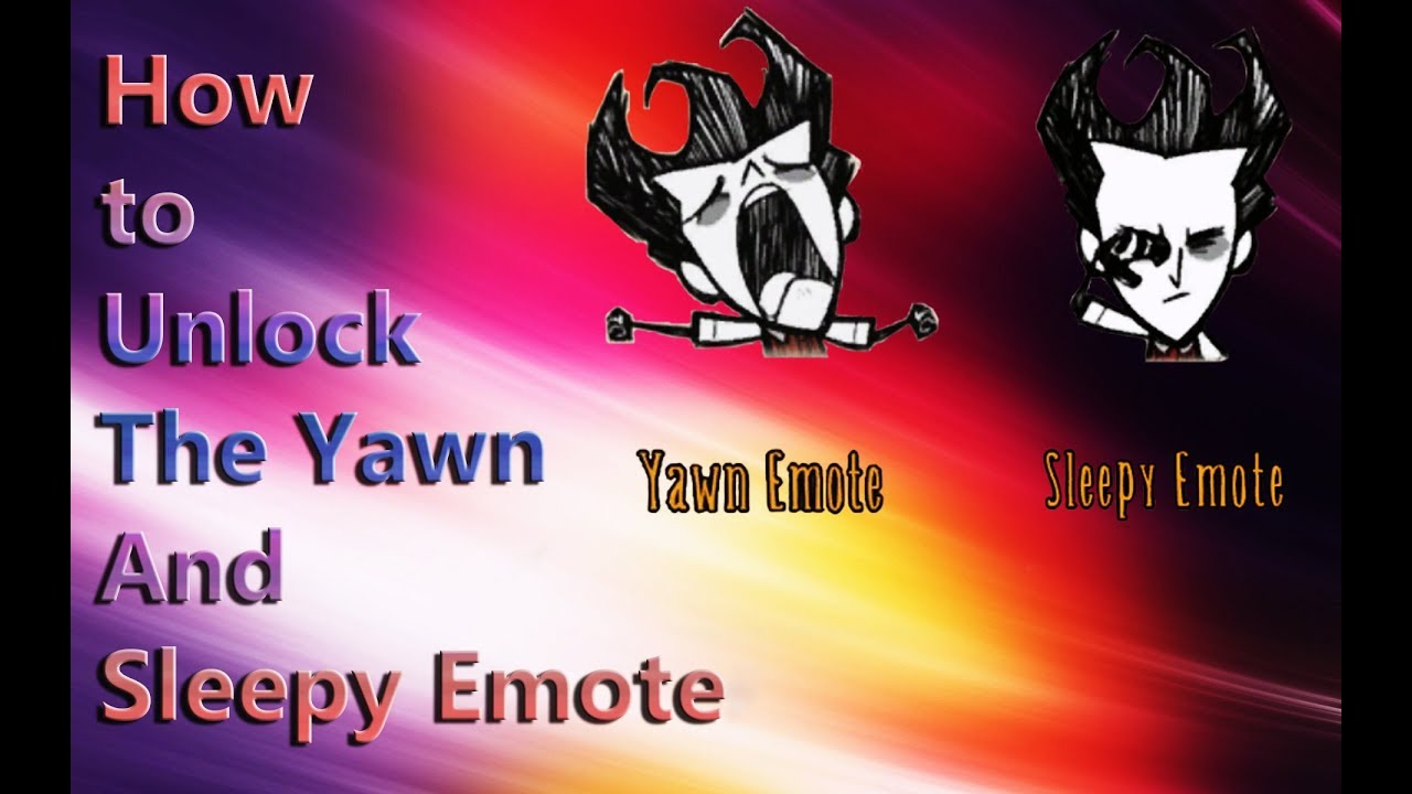 How to Unlock The Yawn And Sleepy Emote | Don't Starve Together - YouTube