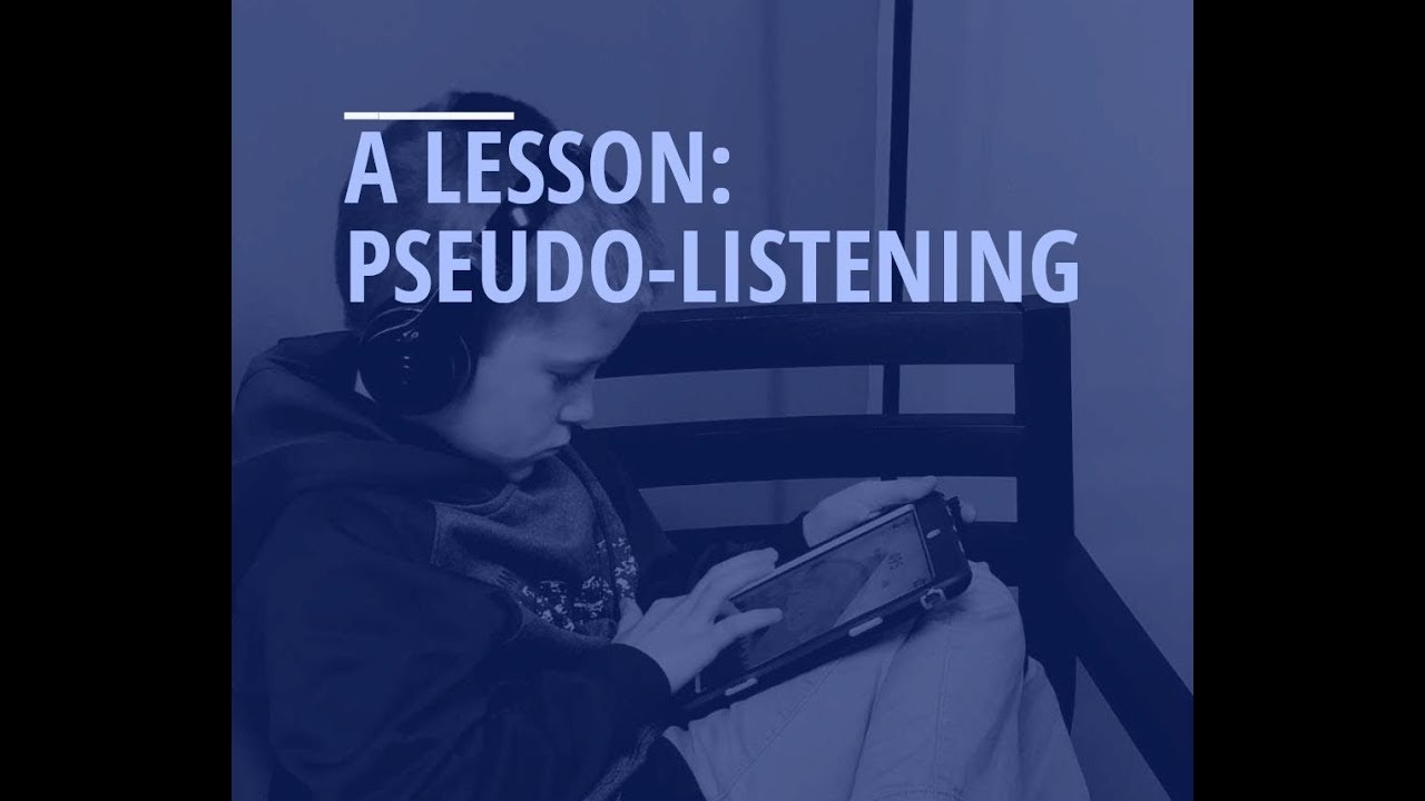 A Lesson: Pseudo-Listening - YouTube