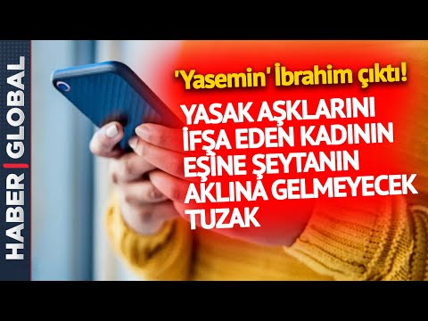 'Yasemin' İbrahim çıktı! Yasak Aşklarını İfşa Eden Kadının Eşine Şeytanın Aklına Gelmeyecek Tuzak
