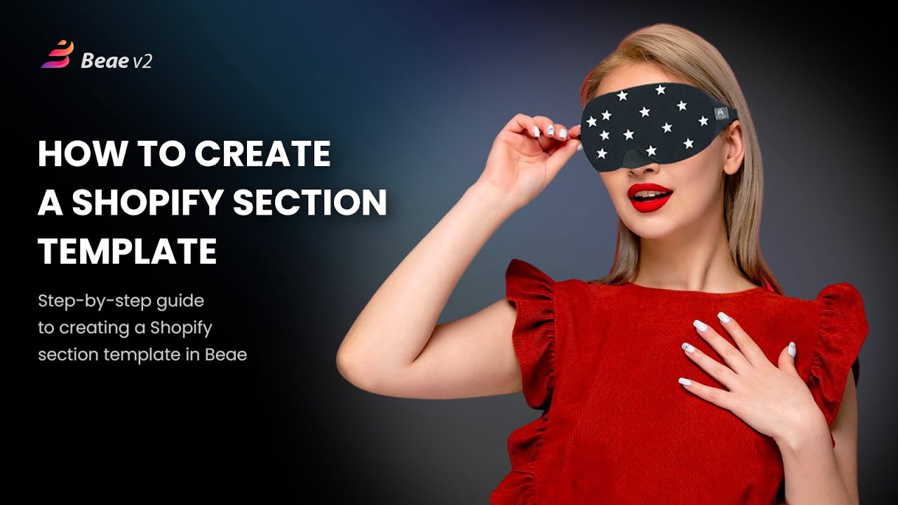 How to Create a Shopify Section Template in Beae - YouTube