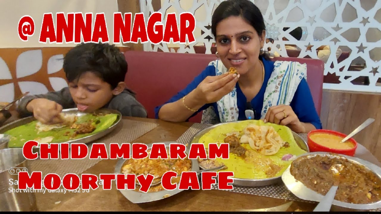 Chidambaram New Moorthy Cafe@ Anna Nagar -Chennai - YouTube