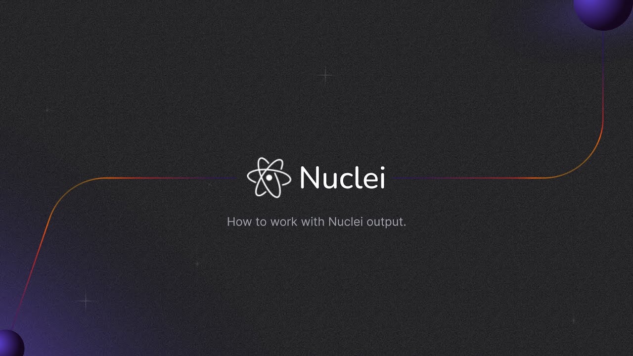 How to work with Nuclei Output - YouTube