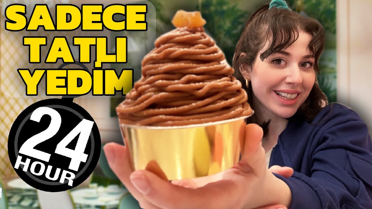 BİR GÜN BOYUNCA SADECE TATLI YEDİM | 24 SAAT SADECE TATLI YEDİM - YouTube
