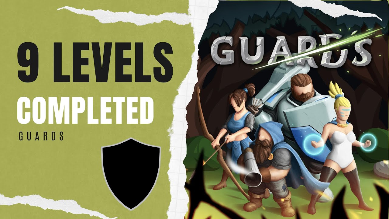 GUARDS - Gameplay Walkthrough / 9 Levels Completed / Full Upgrade Teams ...