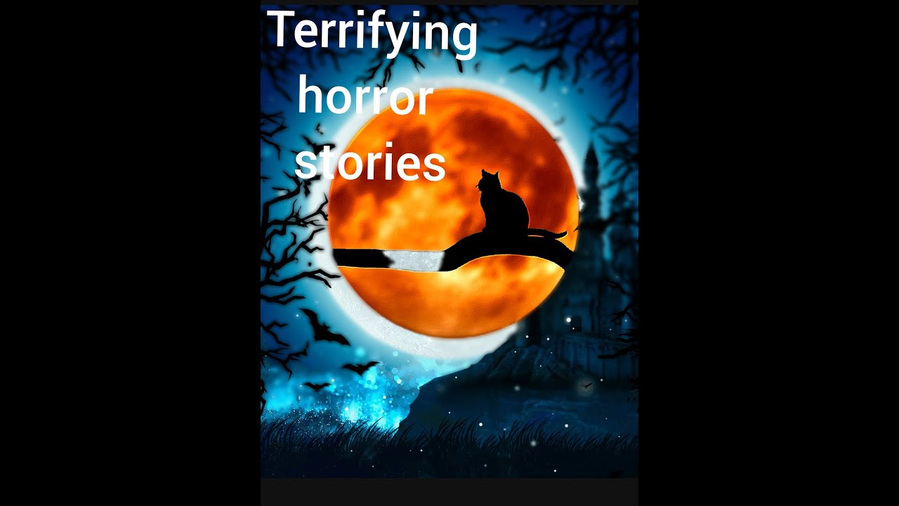 Terryfying horror stories with fun and adventure - YouTube