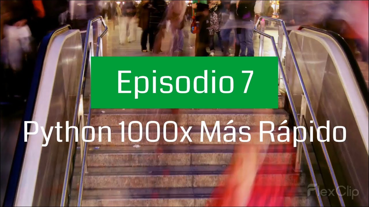 Episodio 7: Python 1000x Más Rápido - YouTube