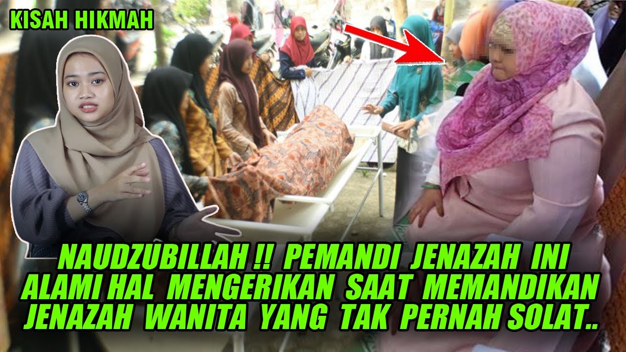 ASTAGFIRULLAH !! PEMANDI JENAZAH ALAMI HAL MENGERIKAN SAAT MEMANDIKAN ...