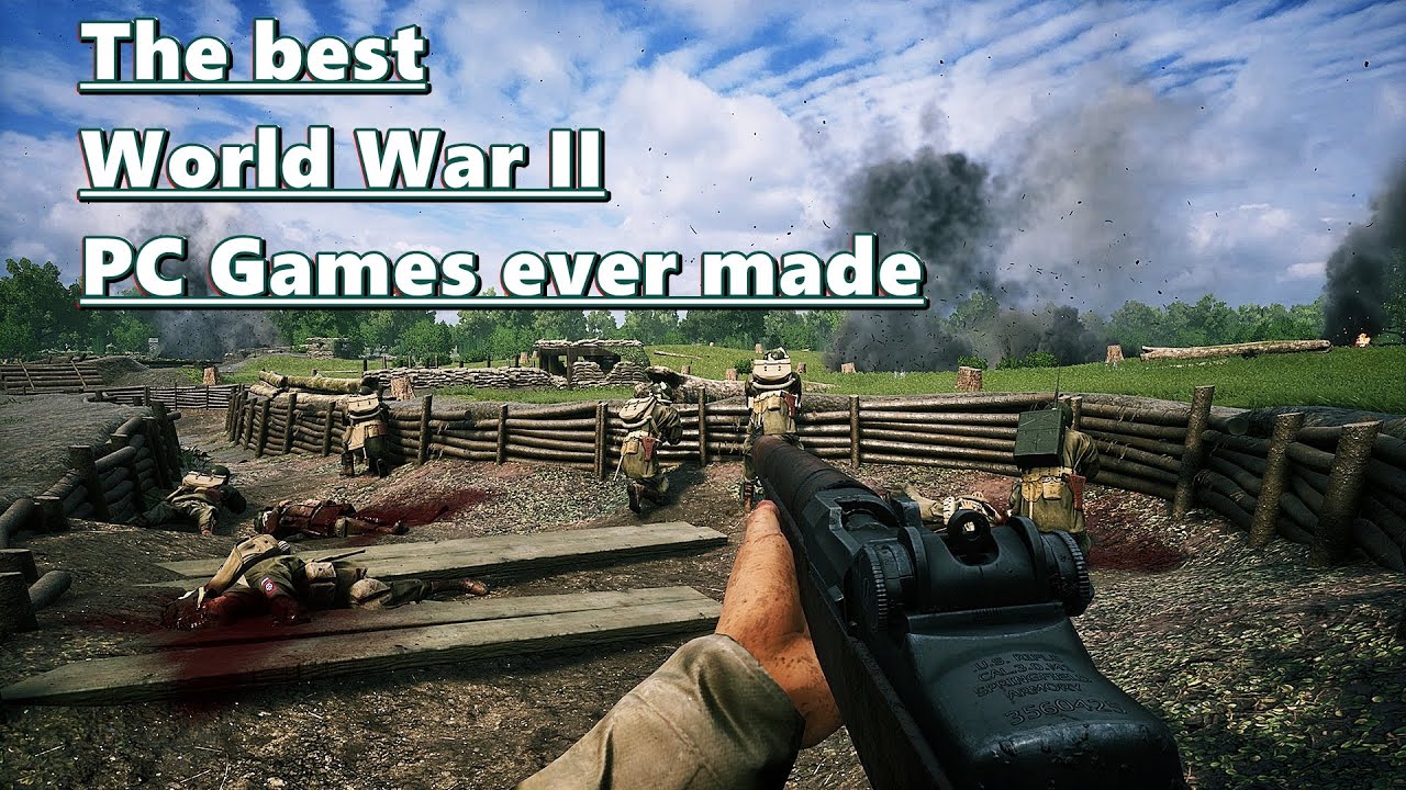 The Best World War II Games For PC Ever Made PART ONE - YouTube