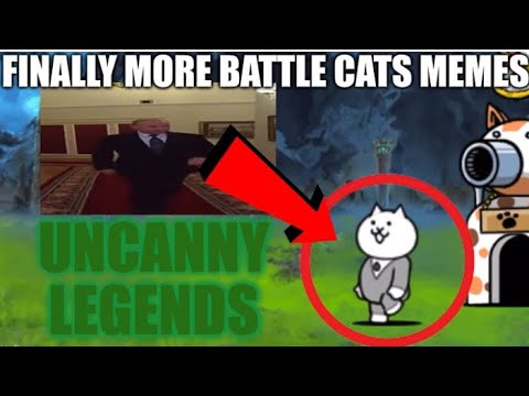 Battle Cats Memes | Playing Uncanny Legends but I have a good upload ...