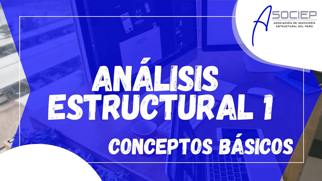Análisis Estructural 1 - Conceptos Básicos - YouTube