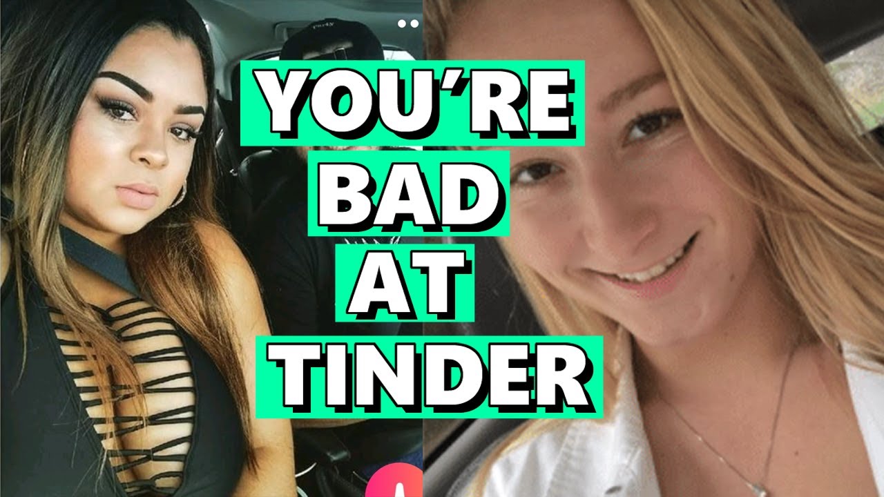 You're Bad at Tinder!! #83 - YouTube