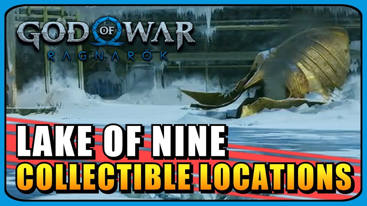God Of War Ragnarok - Lake Of Nine | All Collectible Locations ...