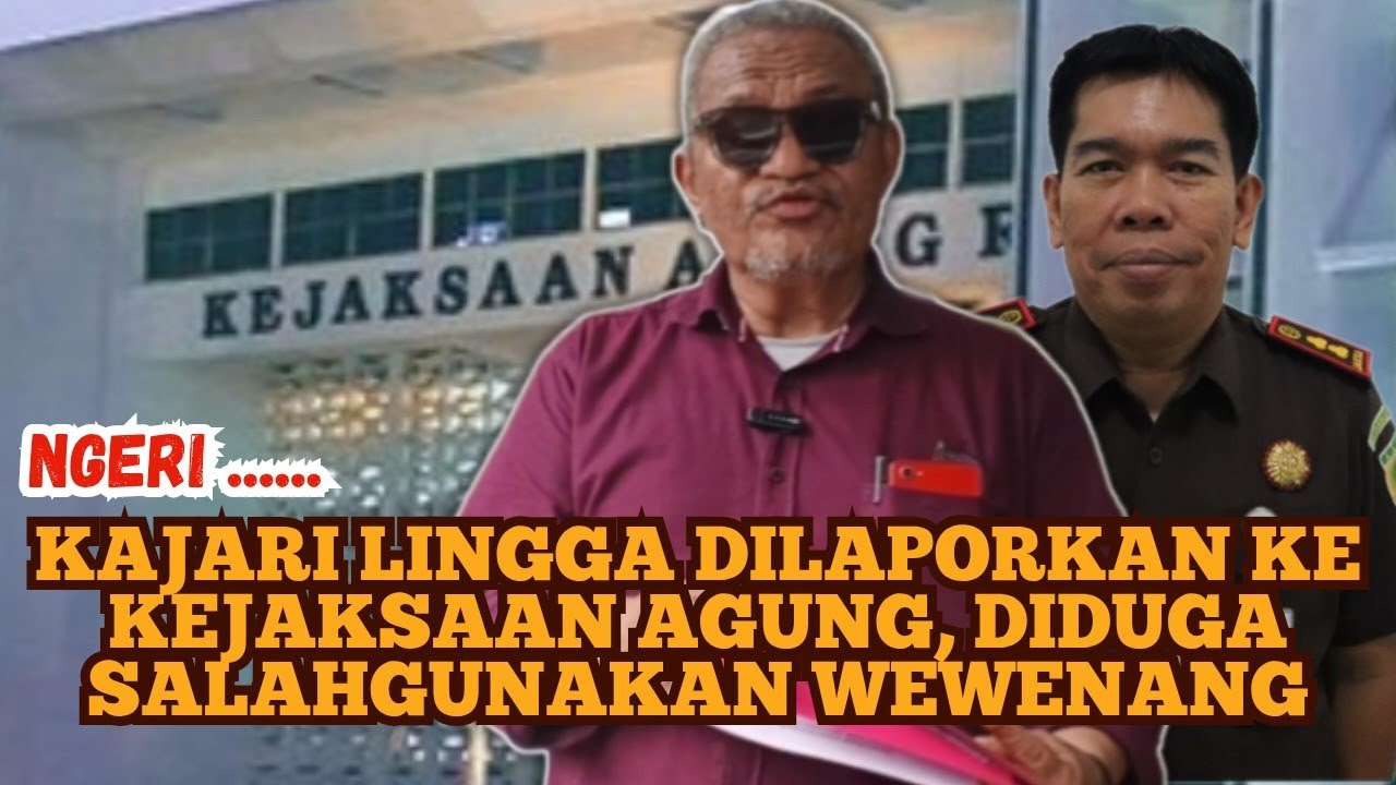 Kajari Lingga Dilaporkan ke Kejaksaan Agung, Diduga Salahgunakan ...
